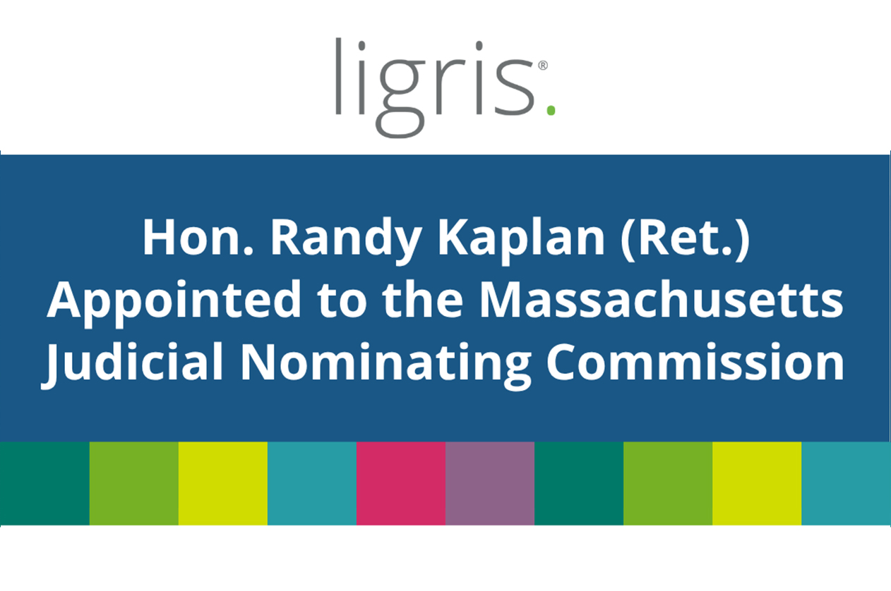 Hon. Randy Kaplan, (Ret.) and Ligris + Associates Attorney Appointed to ...